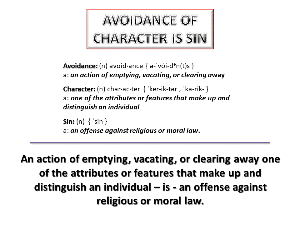 Avoidance of Character is a Sin | Eric D. Miller